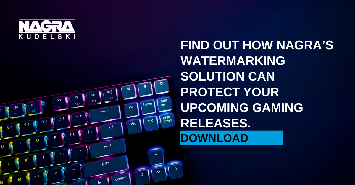 NAGRA Watermarking Solutions for the Video Game Sector